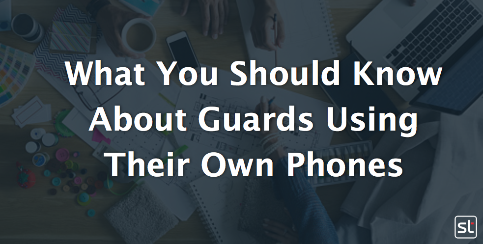 094: What You Should Know About Guards Using Their Own Phones