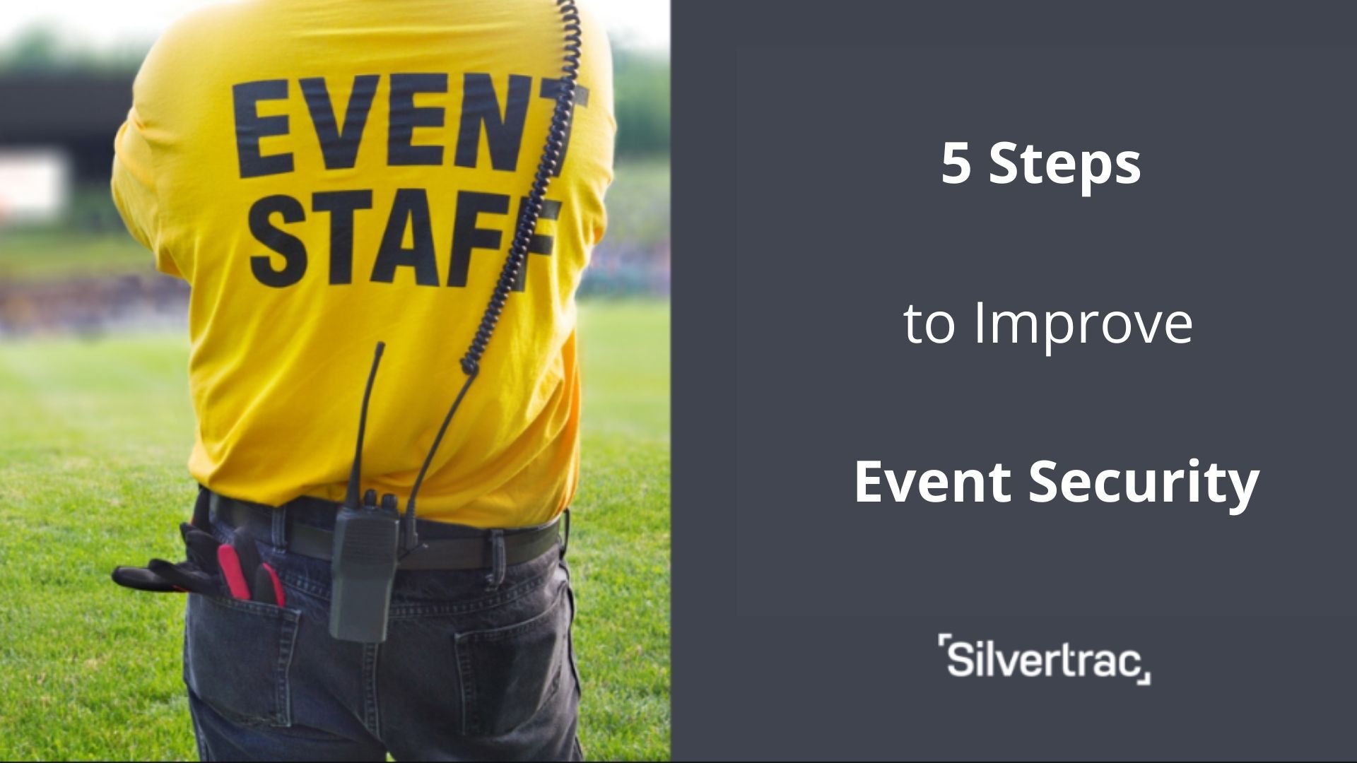 Event Security Planning: 5 Steps to Improve Event Security