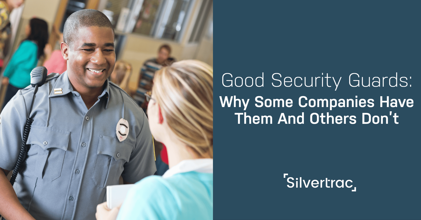 Good Security Guards: Why Some Companies Have Them, and Others Don't