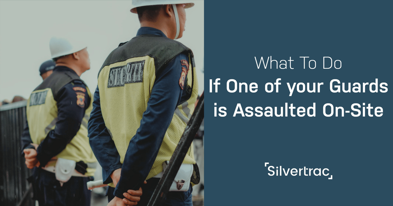 What To Do If One of Your Guards is Assaulted On-Site