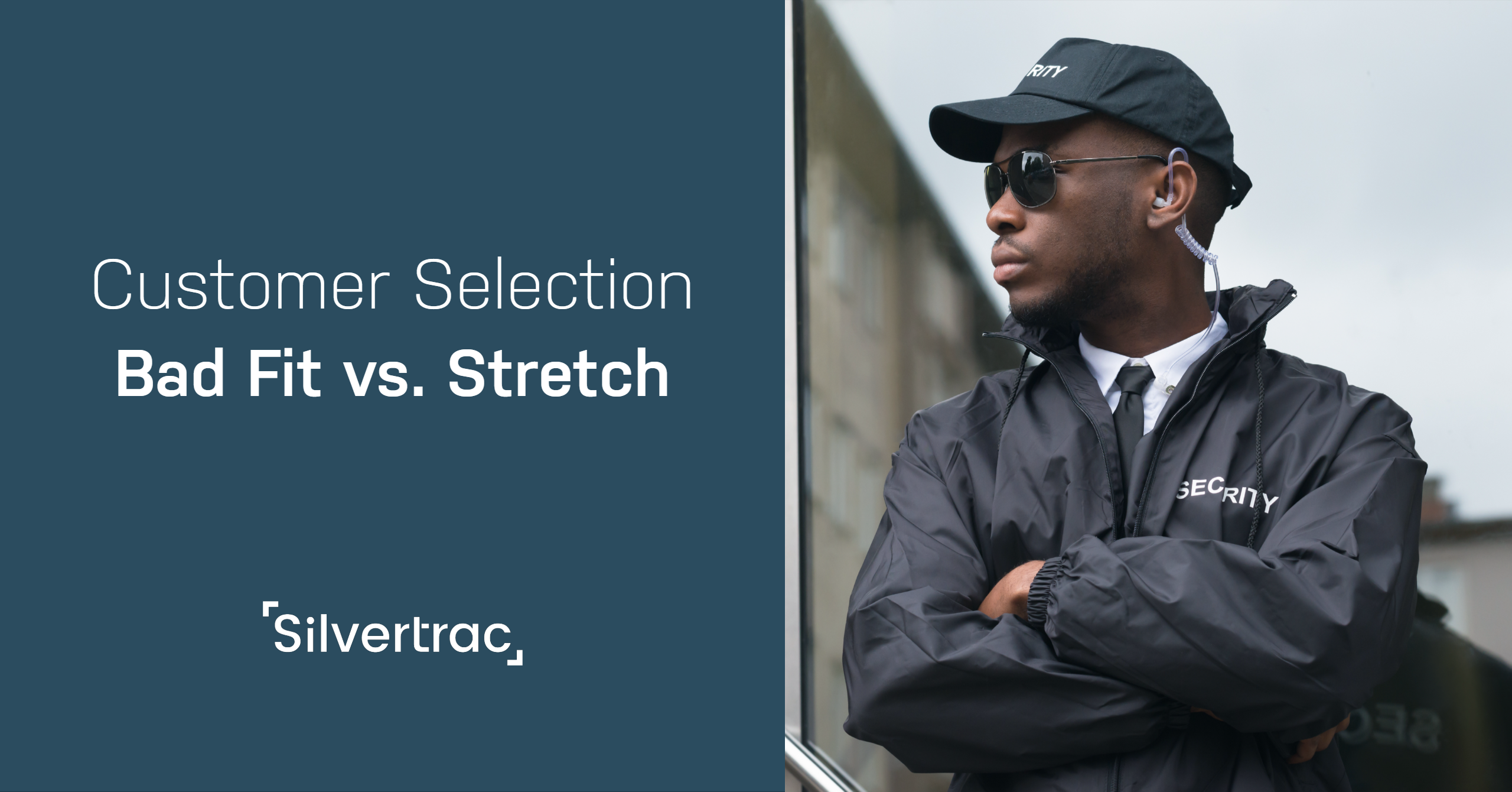 Customer Selection – Bad Fit vs. Stretch