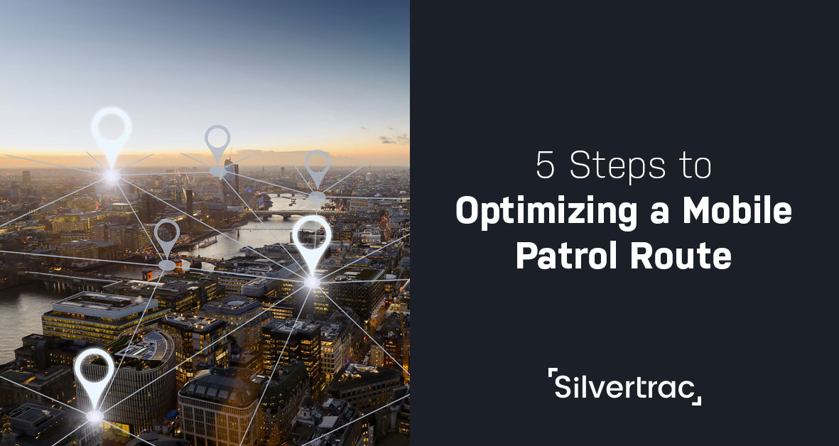 5 Essential Steps to Optimizing a Security Mobile Patrol Route