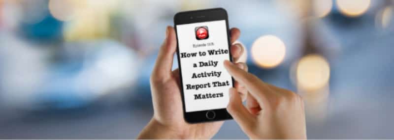 013: How to Write a Daily Activity Report that Matters